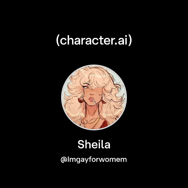 Chat with Sheila | character.ai | Personalized AI for every moment of ...