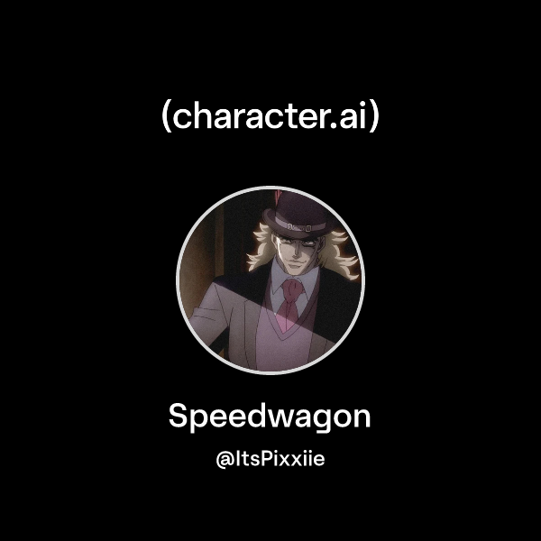 Chat with Speedwagon | character.ai | AI Chat, Reimagined–Your Words ...