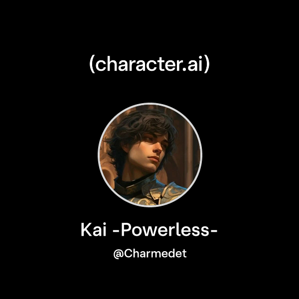 Chat with Kai -Powerless- | character.ai | AI Chat, Reimagined–Your ...