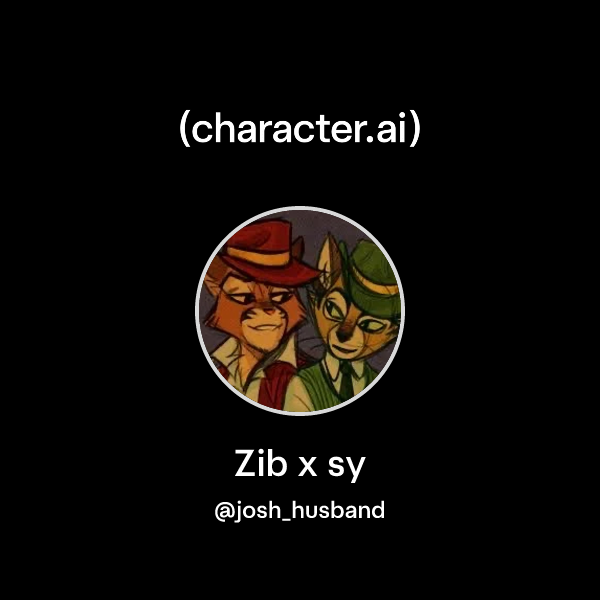 Chat with Zib x sy | character.ai | AI Chat, Reimagined–Your Words ...