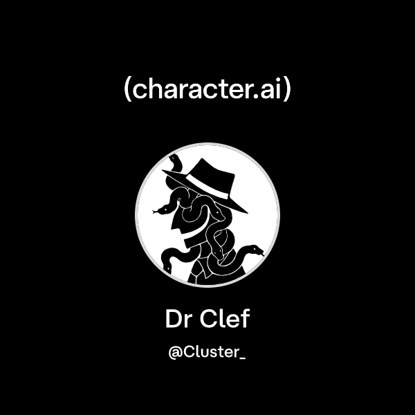 Chat with Dr Clef | character.ai | AI Chat, Reimagined–Your Words. Your World.