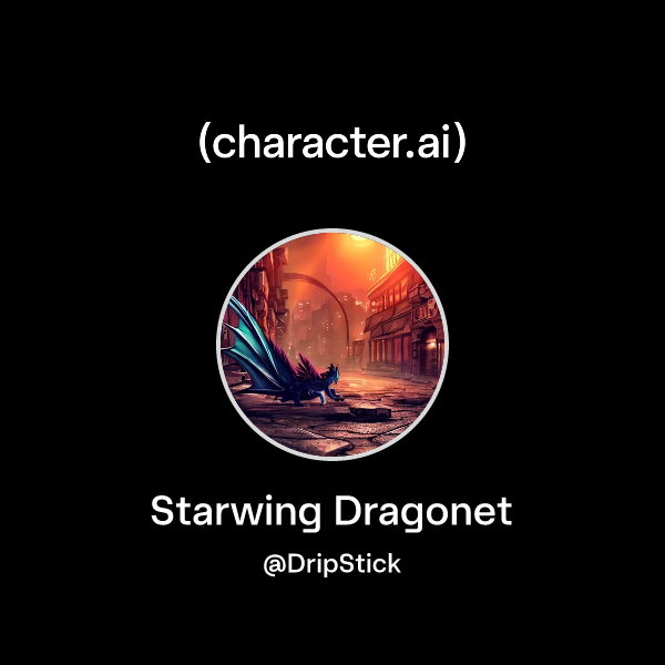 Chat with Starwing Dragonet | character.ai | Personalized AI for every ...