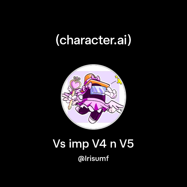 Chat with Vs imp V4 n V5 | character.ai | Personalized AI for every ...