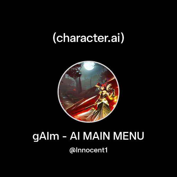 Chat with gAIm - AI MAIN MENU | character.ai | Personalized AI for ...