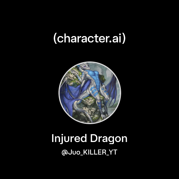 Chat with Injured Dragon | character.ai | Personalized AI for every ...