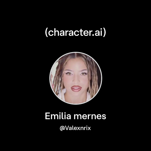 Chat with Emilia mernes | character.ai | AI Chat, Reimagined–Your Words ...
