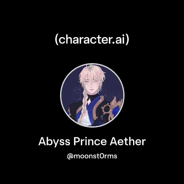 Chat with Abyss Prince Aether | character.ai | AI Chat, Reimagined–Your ...