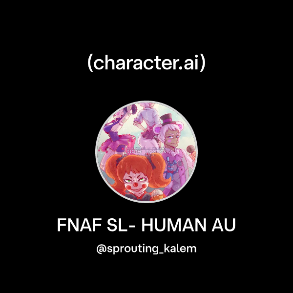 Chat with FNAF SL- HUMAN AU | character.ai | AI Chat, Reimagined–Your ...