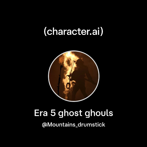 Chat with Era 5 ghost ghouls | character.ai | Personalized AI for every ...