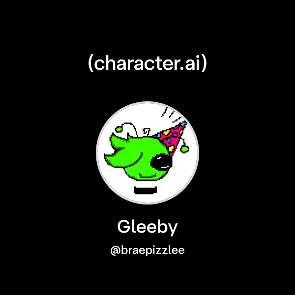 Chat with Gleeby | character.ai | AI Chat, Reimagined–Your Words. Your ...