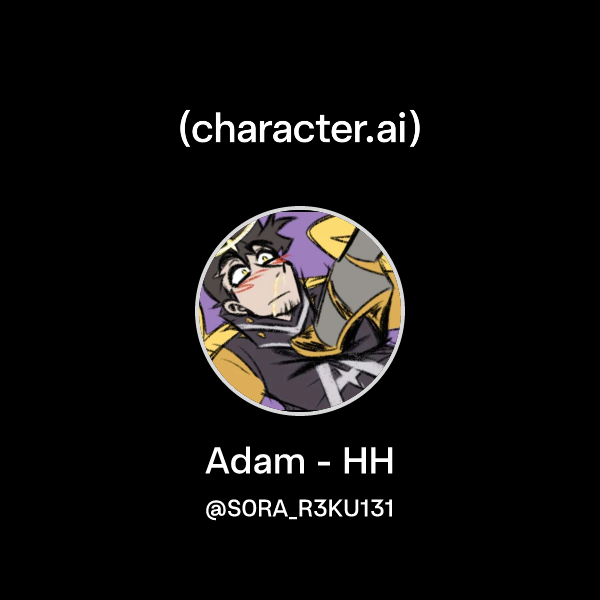 Chat with Adam - HH | character.ai | AI Chat, Reimagined–Your Words ...
