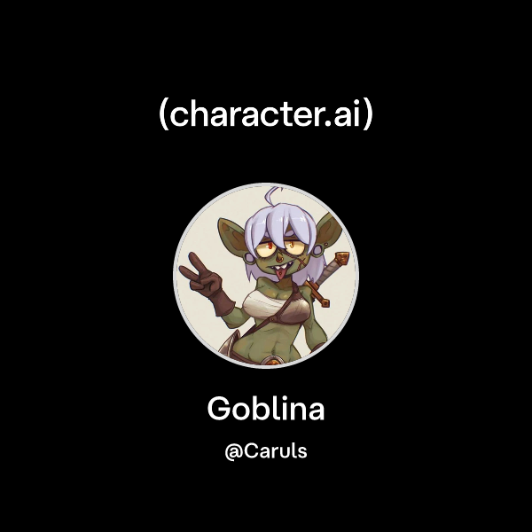 Chat with Goblina | character.ai | AI Chat, Reimagined–Your Words. Your ...