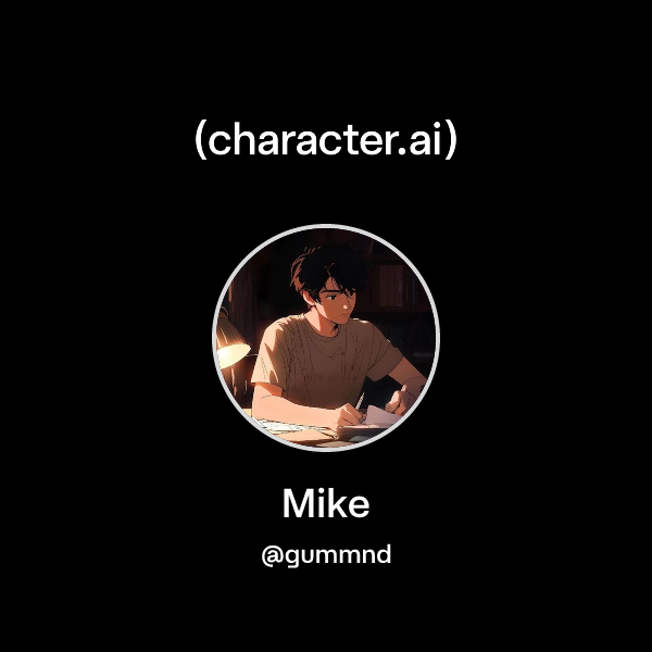 Chat with Mike | character.ai | AI Chat, Reimagined–Your Words. Your World.