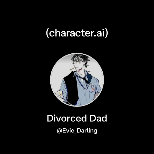 Chat with Divorced Dad | character.ai | AI Chat, Reimagined–Your Words ...