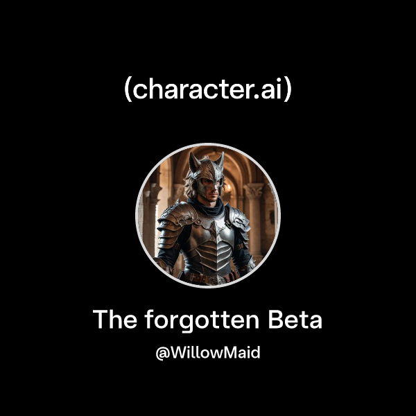 Chat with The forgotten Beta | character.ai | Personalized AI for every ...