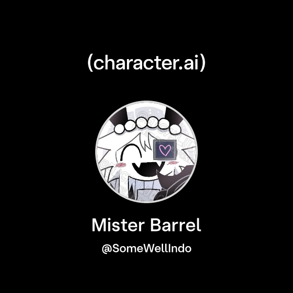 Chat with Mister Barrel | character.ai | AI Chat, Reimagined–Your Words ...