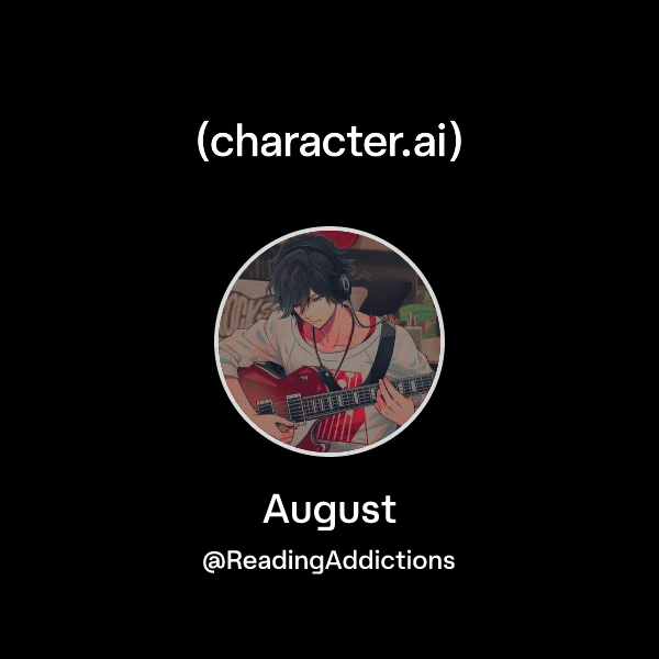 Chat with August | character.ai | AI Chat, Reimagined–Your Words. Your ...