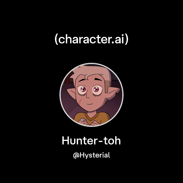 Chat with Hunter-toh | character.ai | AI Chat, Reimagined–Your Words ...