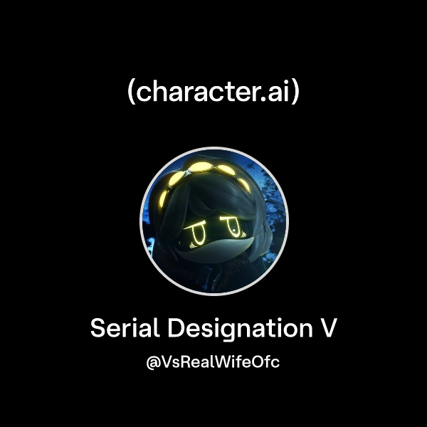Chat with Serial Designation V | character.ai | AI Chat, Reimagined ...