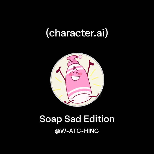 Chat with Soap Sad Edition | character.ai | Personalized AI for every ...