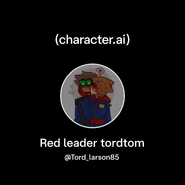 Chat with Red leader tordtom | character.ai | AI Chat, Reimagined–Your ...