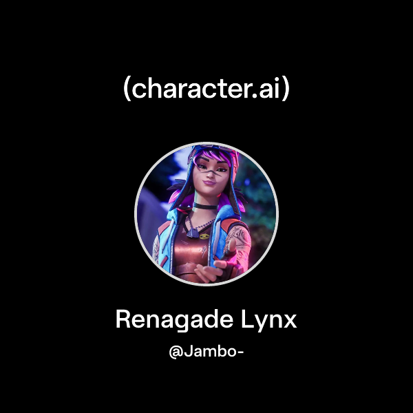 Chat with Renagade Lynx | character.ai | AI Chat, Reimagined–Your Words ...