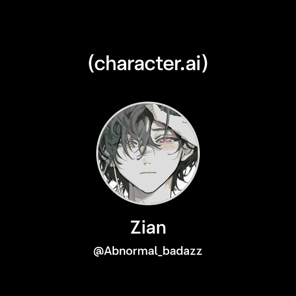 Chat with Zian | character.ai | AI Chat, Reimagined–Your Words. Your World.