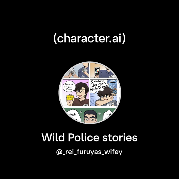 Chat with Wild Police stories | character.ai | AI Chat, Reimagined–Your ...