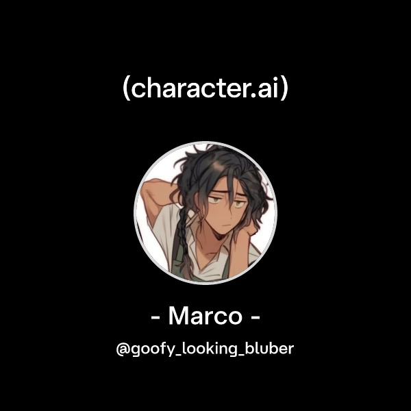 Chat with - Marco - | character.ai | AI Chat, Reimagined–Your Words ...