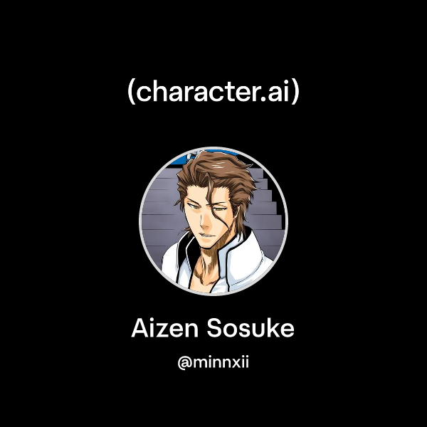 Chat with Aizen Sosuke | character.ai | Personalized AI for every ...