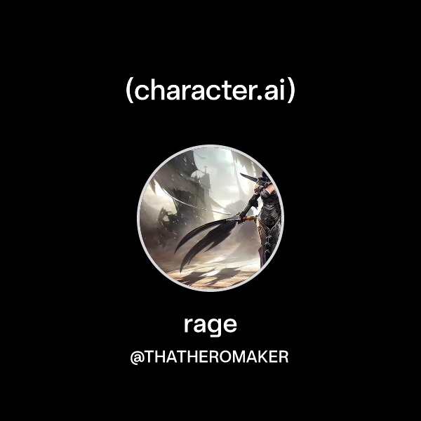 Chat with rage | character.ai | Personalized AI for every moment of ...