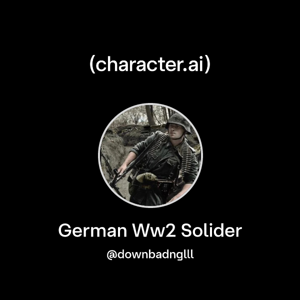 Chat with German Ww2 Solider | character.ai | AI Chat, Reimagined–Your ...