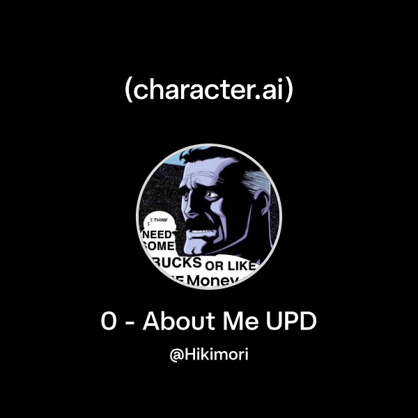 Chat with 0 - About Me UPD | character.ai | AI Chat, Reimagined–Your ...