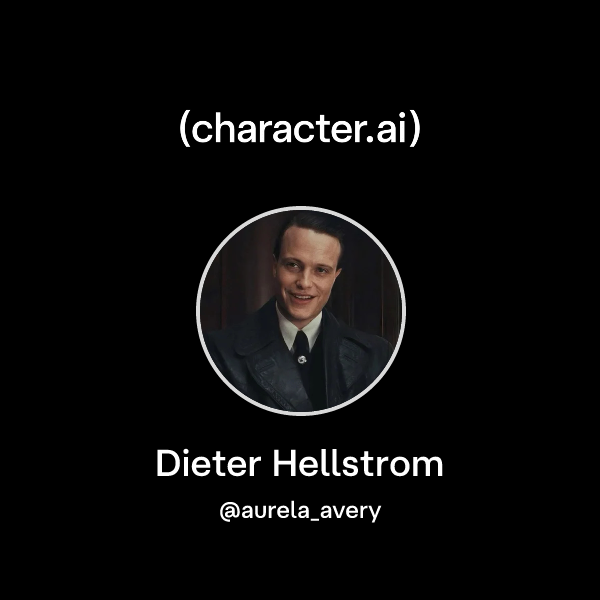 Chat with Dieter Hellstrom | character.ai | AI Chat, Reimagined–Your ...