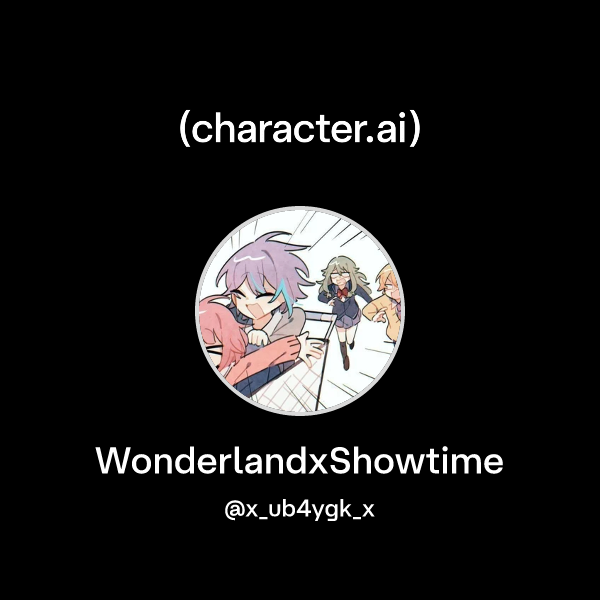 Chat with WonderlandxShowtime | character.ai | Personalized AI for ...