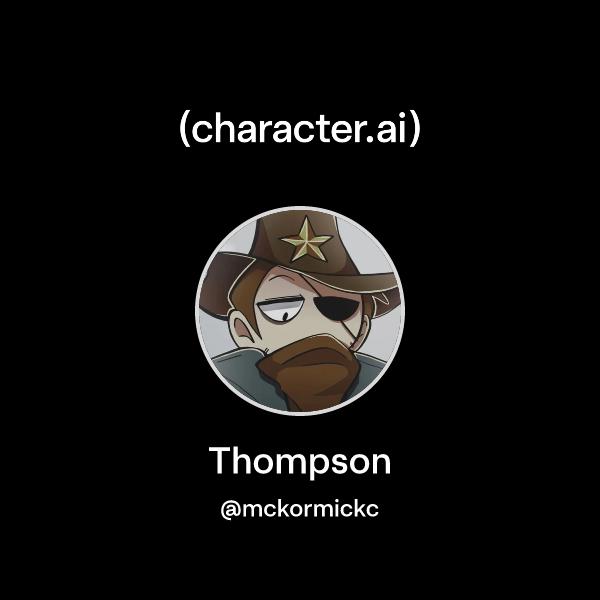 Chat with Thompson | character.ai | Personalized AI for every moment of ...