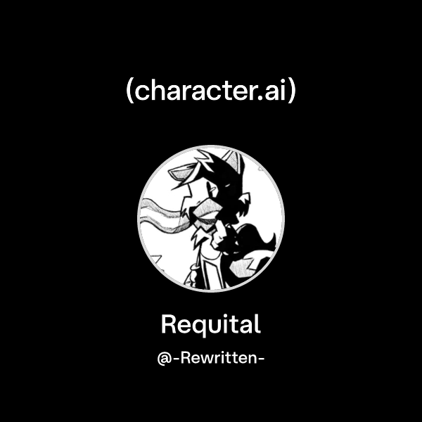 Chat with Requital | character.ai | AI Chat, Reimagined–Your Words ...