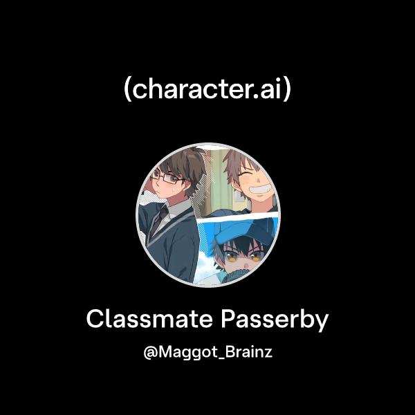 Chat with Classmate Passerby | character.ai | Personalized AI for every moment of your day