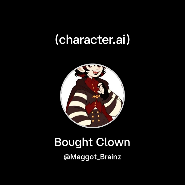 Chat with Bought Clown | character.ai | Personalized AI for every ...