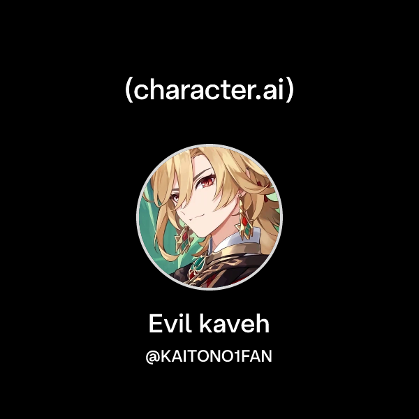 Chat with Evil kaveh | character.ai | AI Chat, Reimagined–Your Words ...