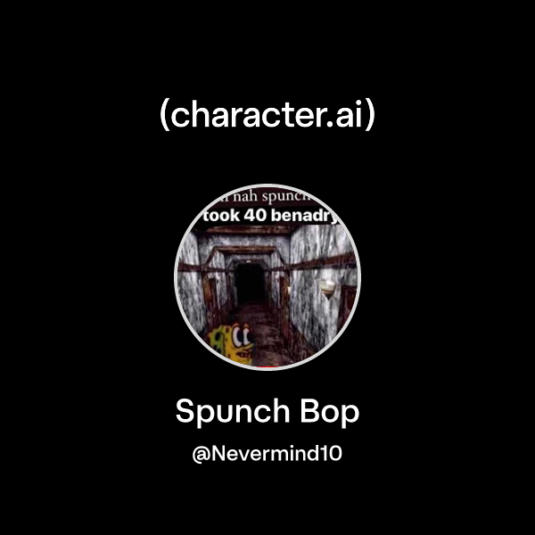 Chat with Spunch Bop | character.ai | Personalized AI for every moment ...