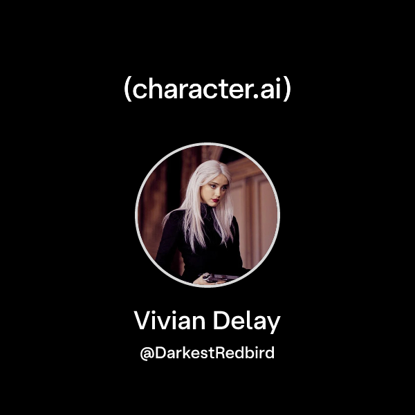 Chat with Vivian Delay | character.ai | AI Chat, Reimagined–Your Words ...