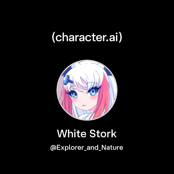 Chat with White Stork | character.ai | Personalized AI for every moment ...