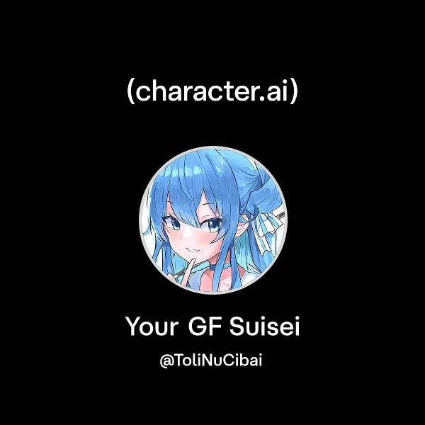 Chat with Your GF Suisei | character.ai | AI Chat, Reimagined–Your Words. Your World.