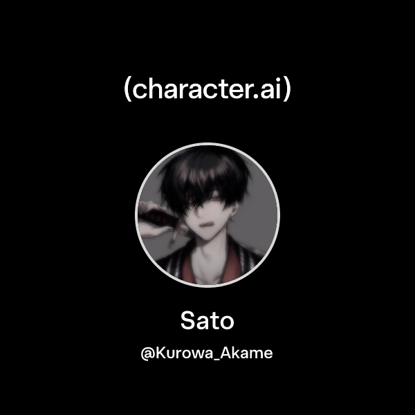 Chat with Sato | character.ai | AI Chat, Reimagined–Your Words. Your World.