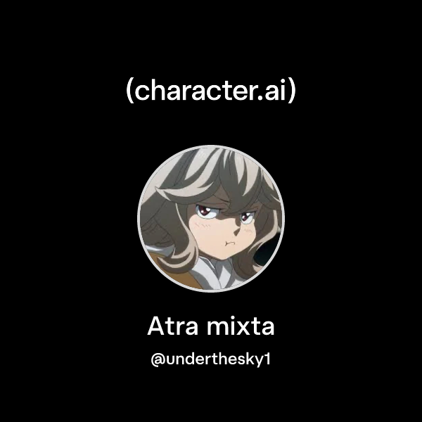 Chat with Atra mixta | character.ai | AI Chat, Reimagined–Your Words ...