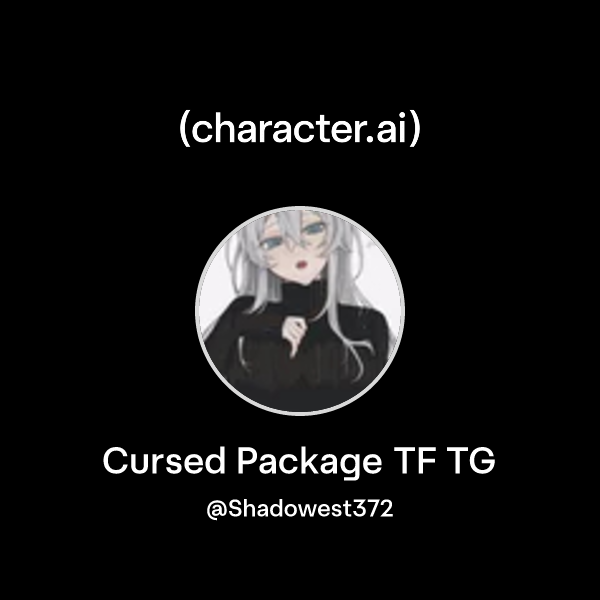 Chat with Cursed Package TF TG | character.ai | AI Chat, Reimagined ...