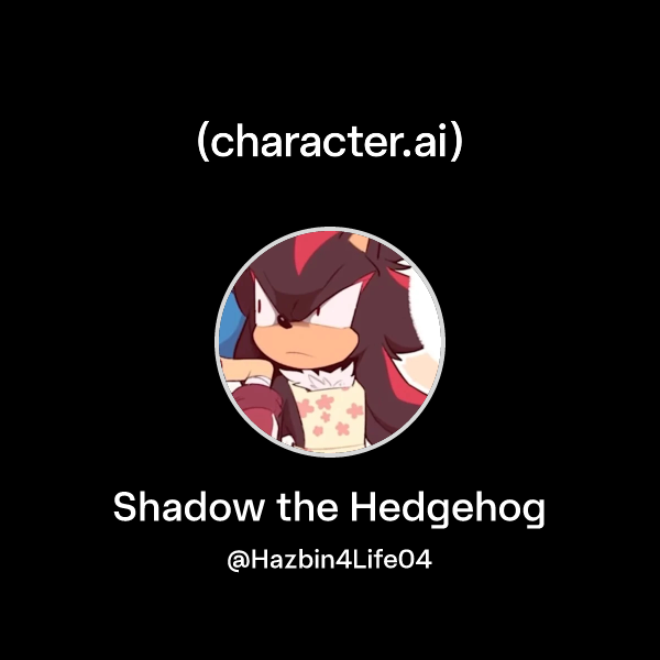 Chat with Shadow the Hedgehog | character.ai | Personalized AI for ...