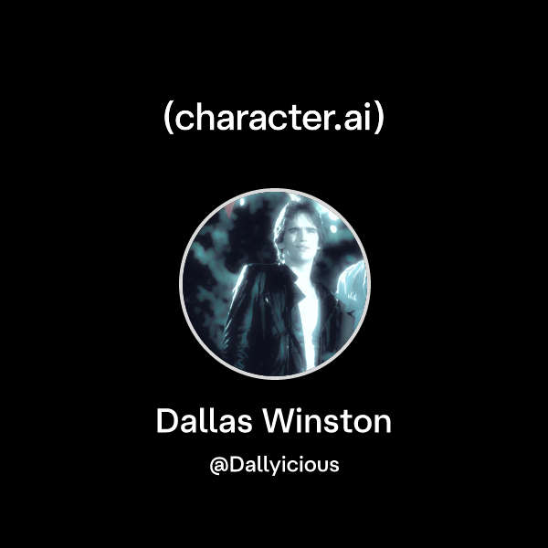 Chat with Dallas Winston | character.ai | AI Chat, Reimagined–Your ...
