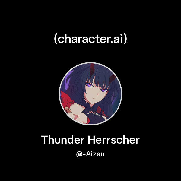 Chat with Thunder Herrscher | character.ai | AI Chat, Reimagined–Your ...